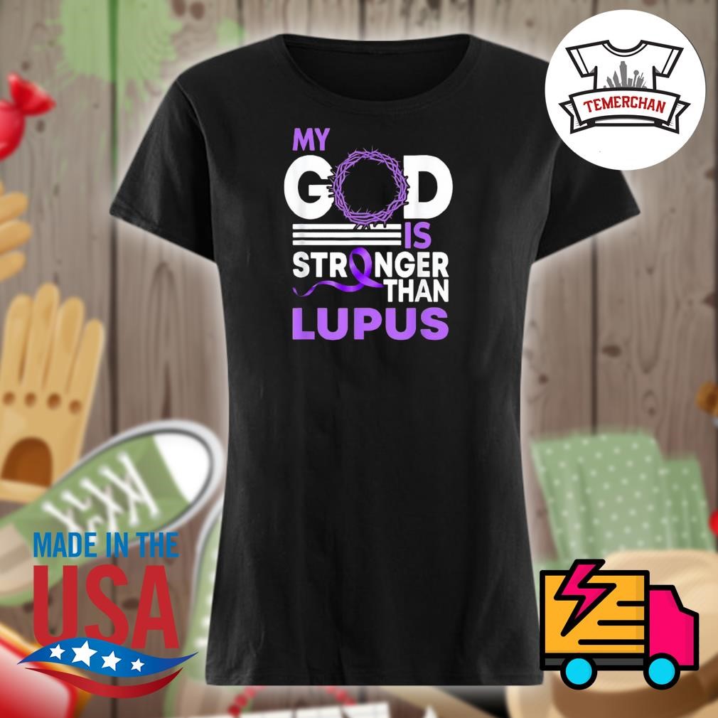 Awareness Ribbon my God is Stronger than Lupus shirt, hoodie, tank top ...
