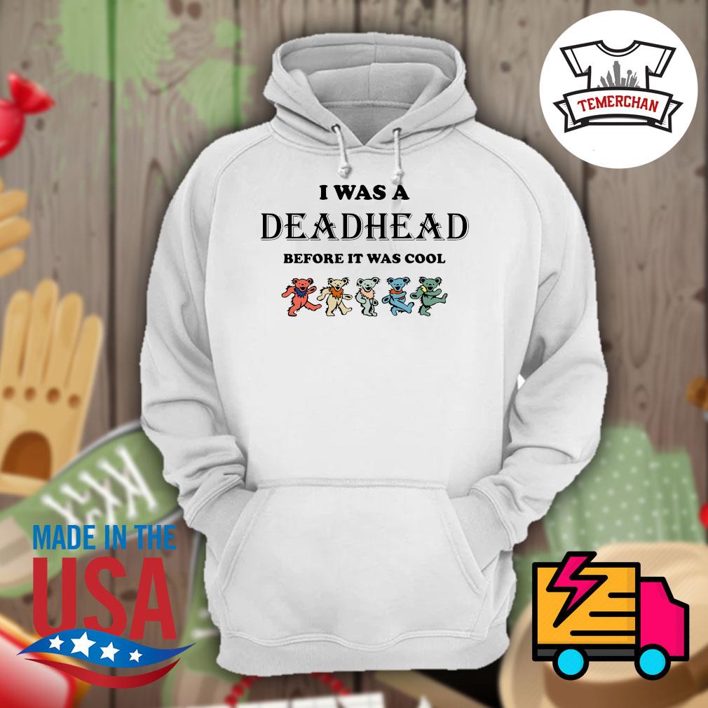Grateful Dead I was a Deadhead before it was cool shirt, hoodie, tank ...